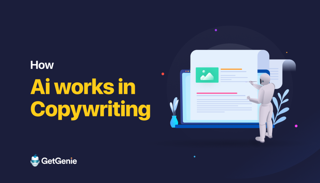 How Ai Technology Works in Copywriting - GetGenie Ai