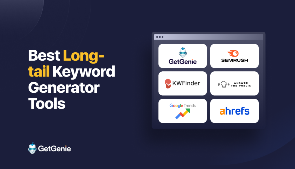10 Best Long-tail Keyword Generator Tools - GetGenie Ai